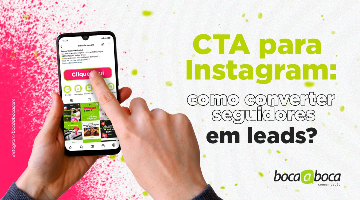 CTA para Instagram: como converter seguidores em leads? - Boca a Boca ...